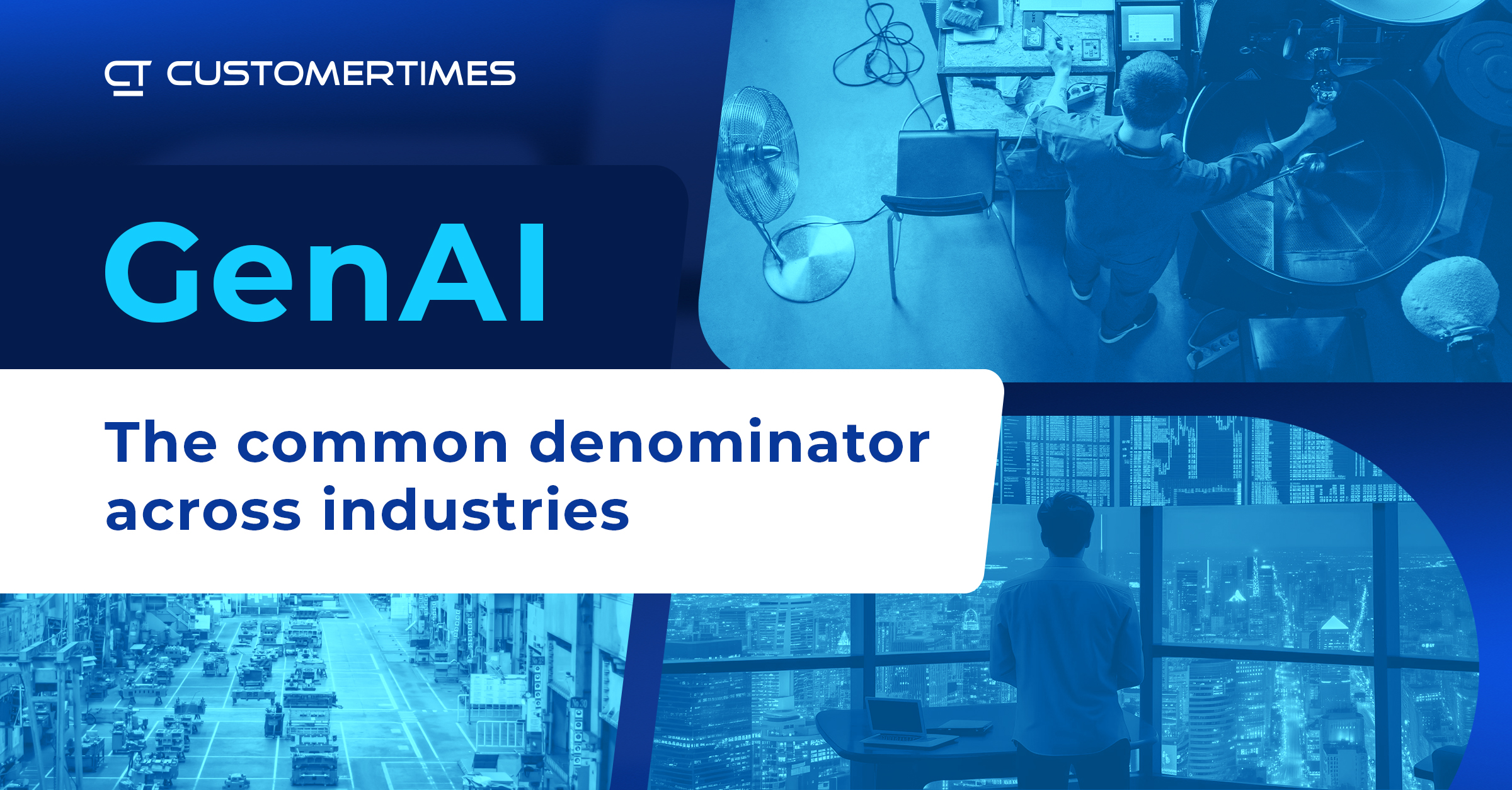 GenAI: The Common Denominator Across Industries